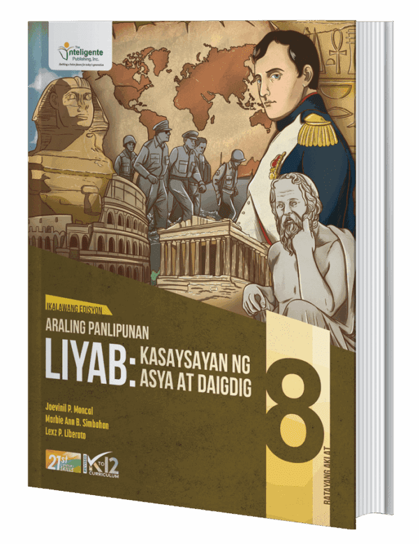 Liyab 8: Kasaysayan ng Asya at Daigdig - Inteligente Publishing